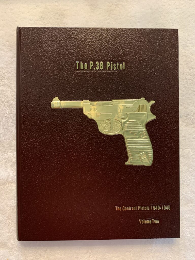 SOLD The P.38 Pistol book (The Contract Pistols 1940-1945) by Warren ...